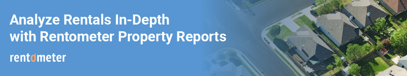 Analyze Rentals In-Depth with Rentometer Property Reports